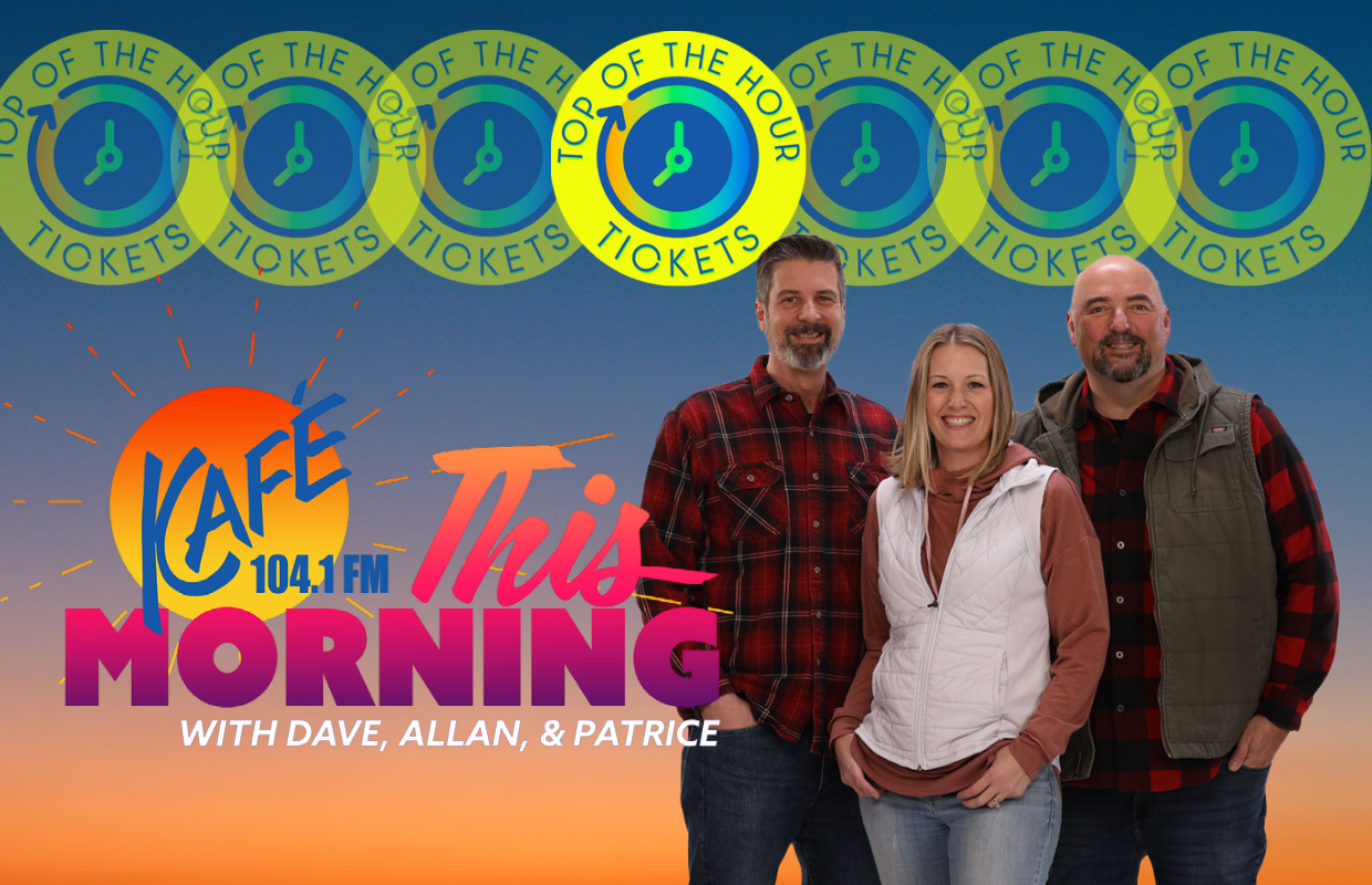 Top of the Hour Tickets | KAFE 104.1