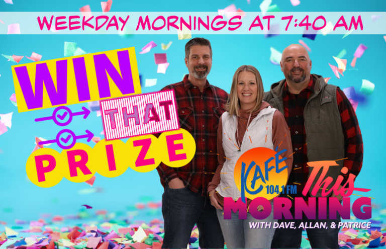 Win! That! Prize! | KAFE 104.1
