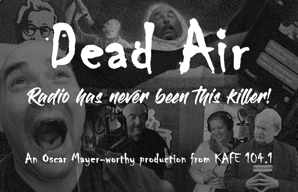 Dead Air episode #3 is here! | KAFE 104.1