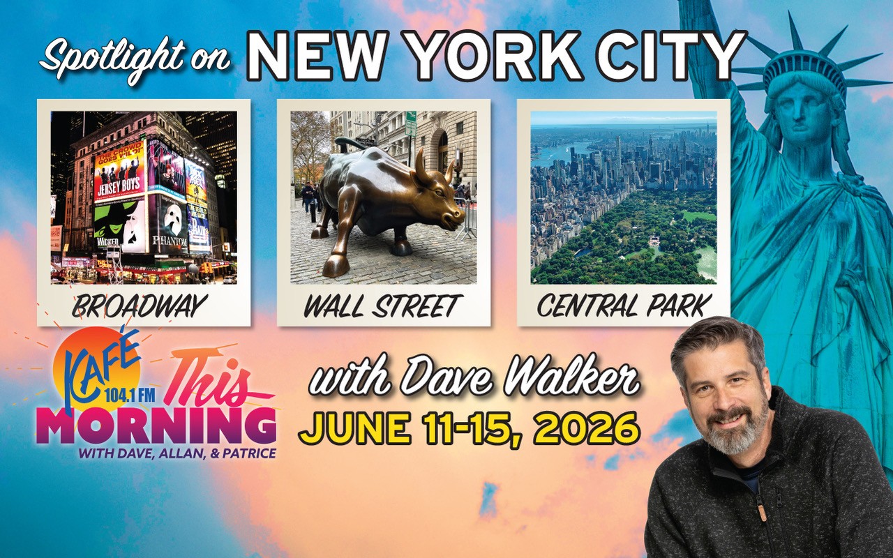 Join Dave Walker in New York City! | KAFE 104.1